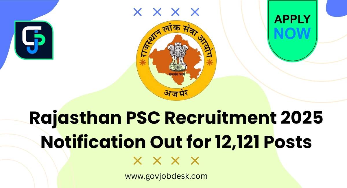 Rajasthan PSC Recruitment 2025 Notification Out for 12,121 Posts ...
